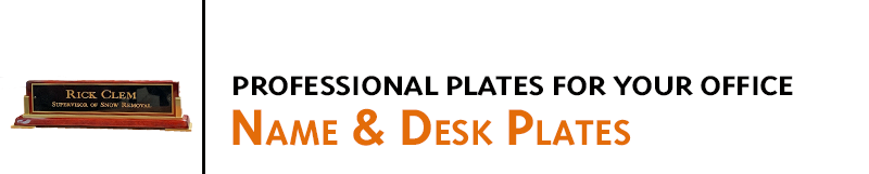 Desk & Name Plates | Variety of Styles & Finishes